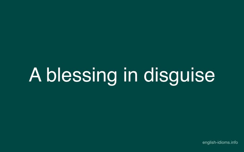 A blessing in disguise