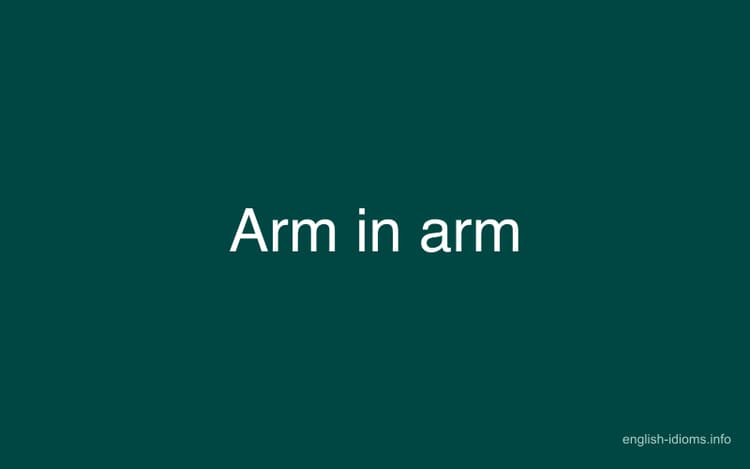 Arm in arm