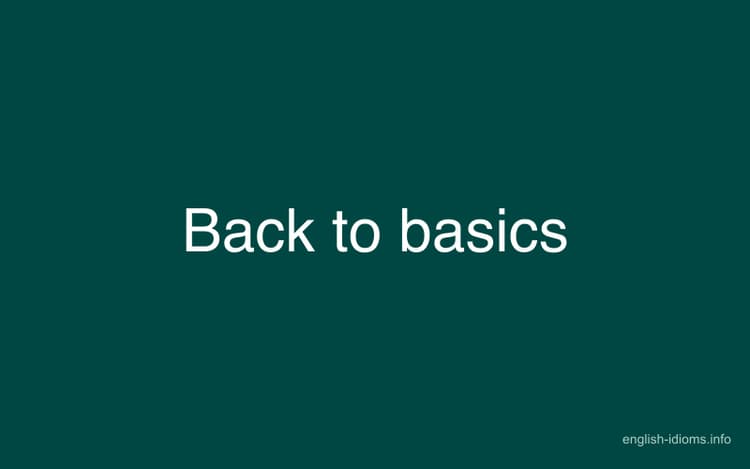 Back to basics