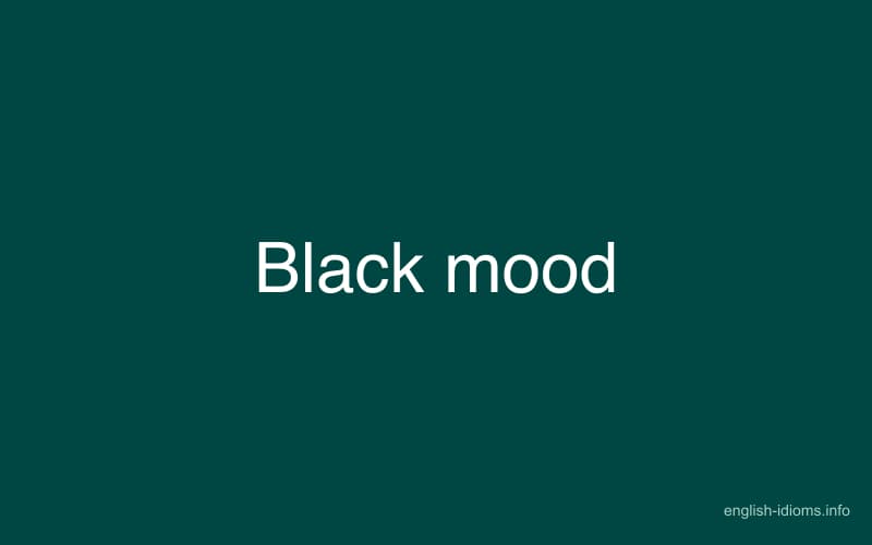 Black mood