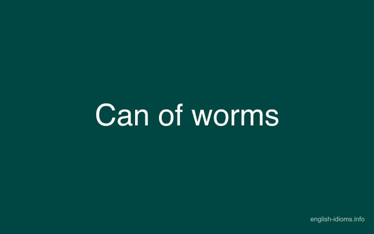 Can of worms