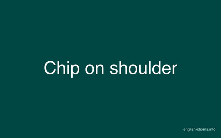 Chip on shoulder