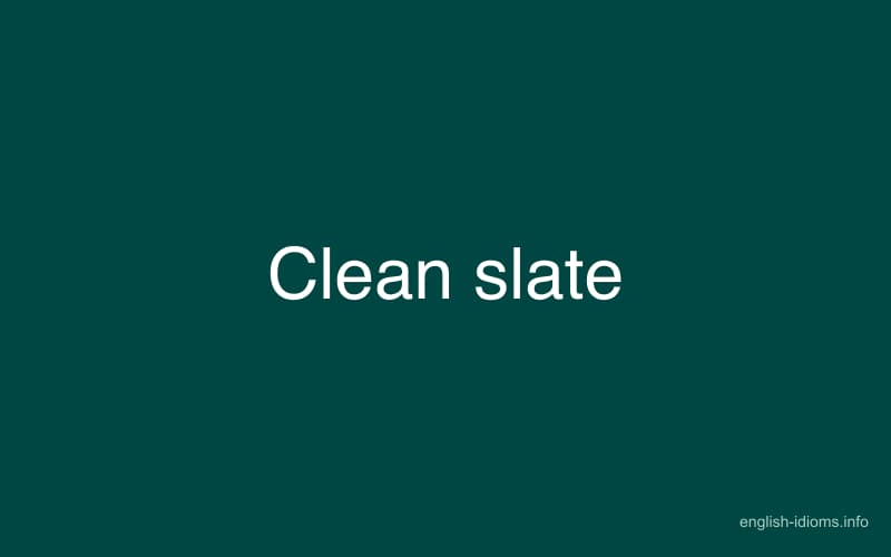 Clean slate