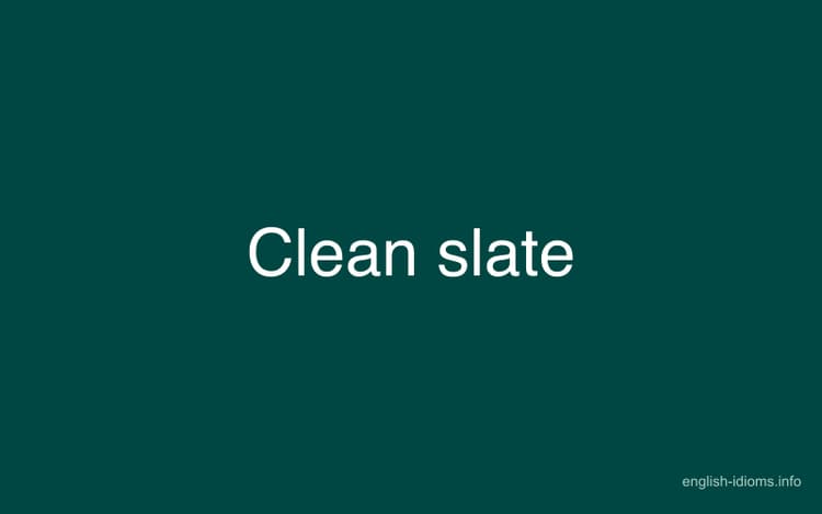 Clean slate