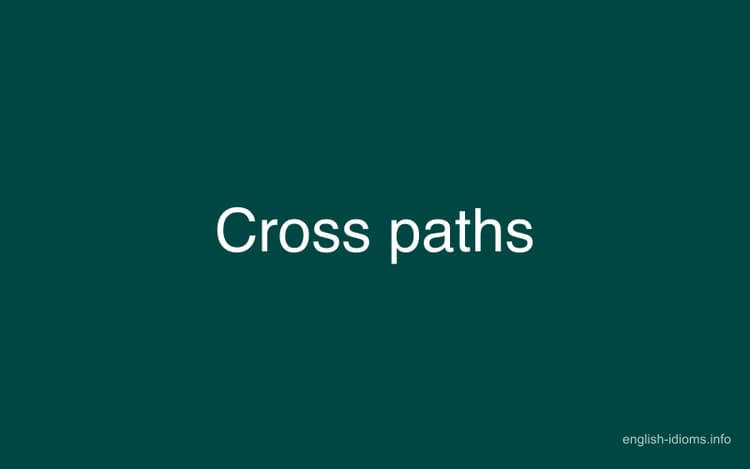 Cross paths