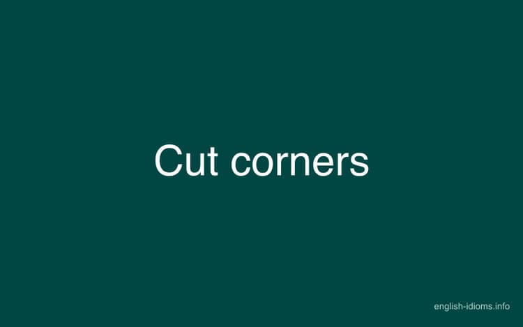 Cut corners
