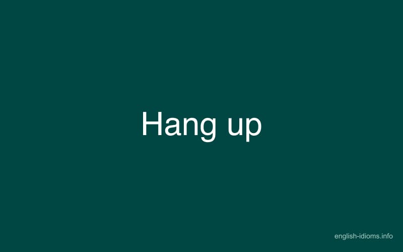 Hang up
