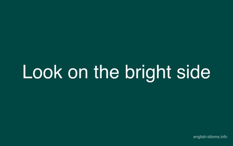 Look on the bright side