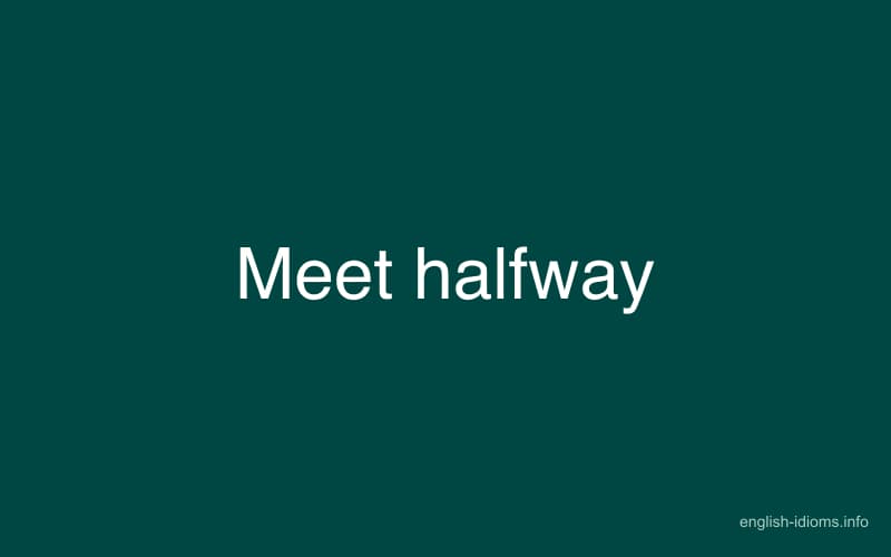 Meet halfway