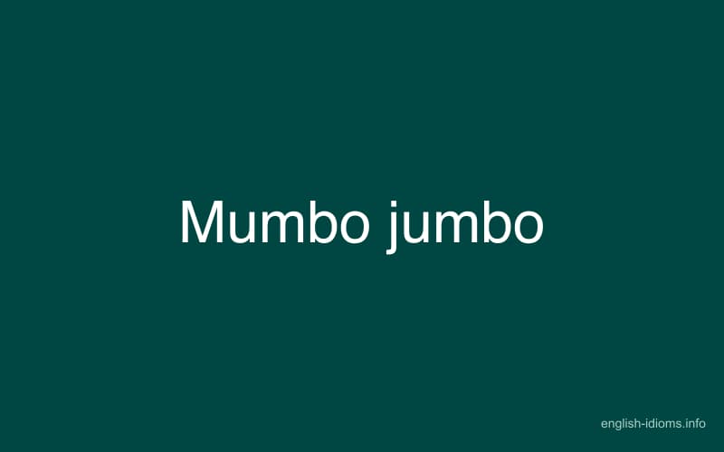 Mumbo jumbo