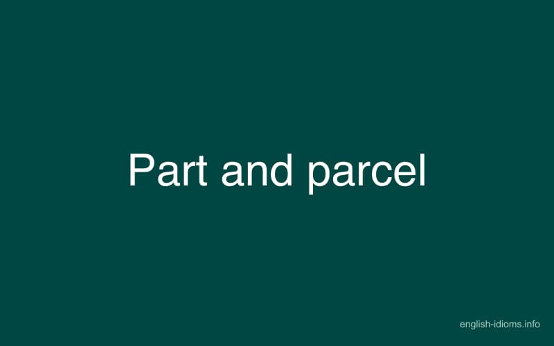 Part and parcel