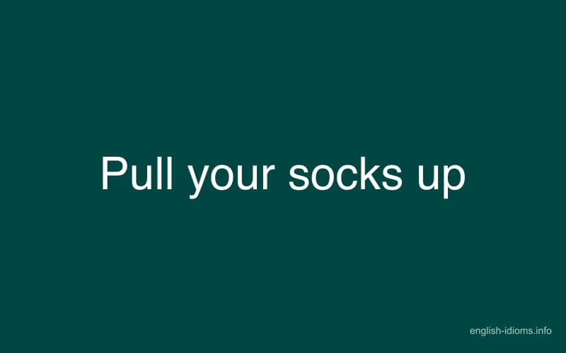 Pull your socks up
