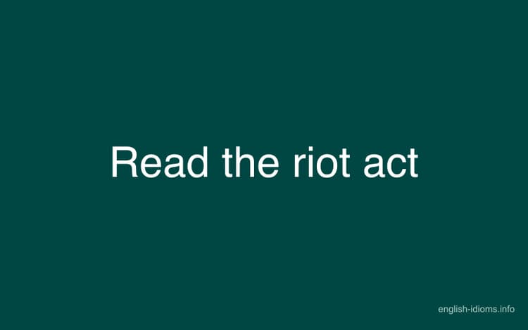Read the riot act