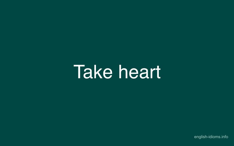 Take heart﻿