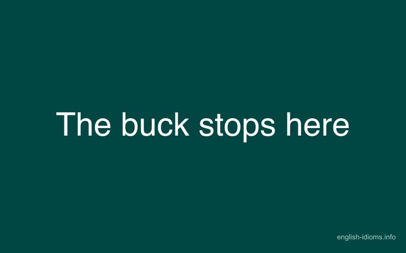 The buck stops here