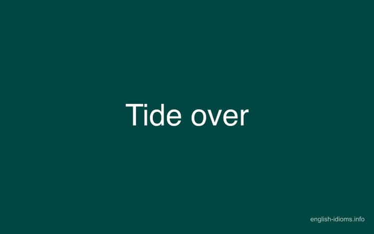 Tide over