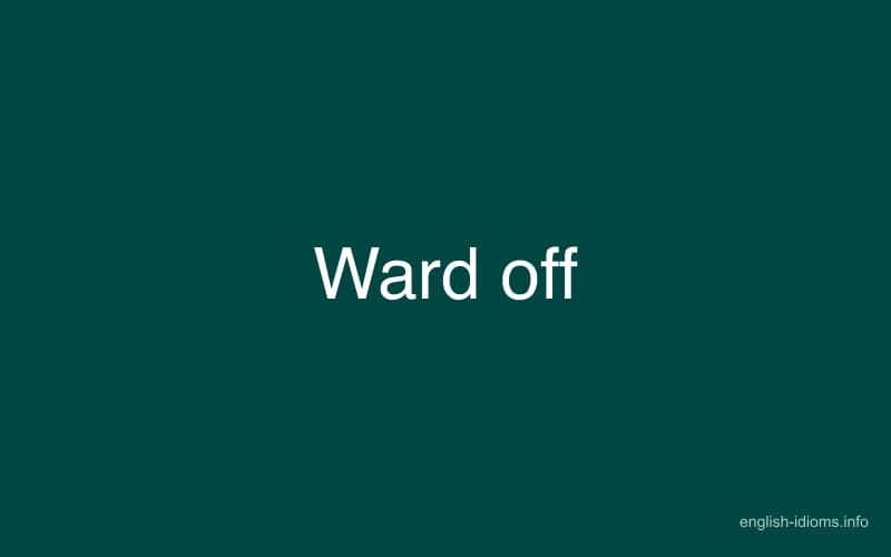 Ward off