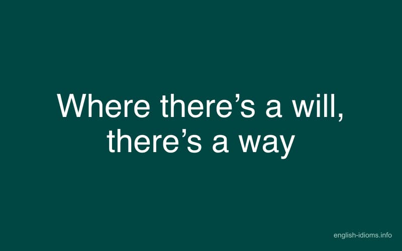 Where there’s a will, there’s a way